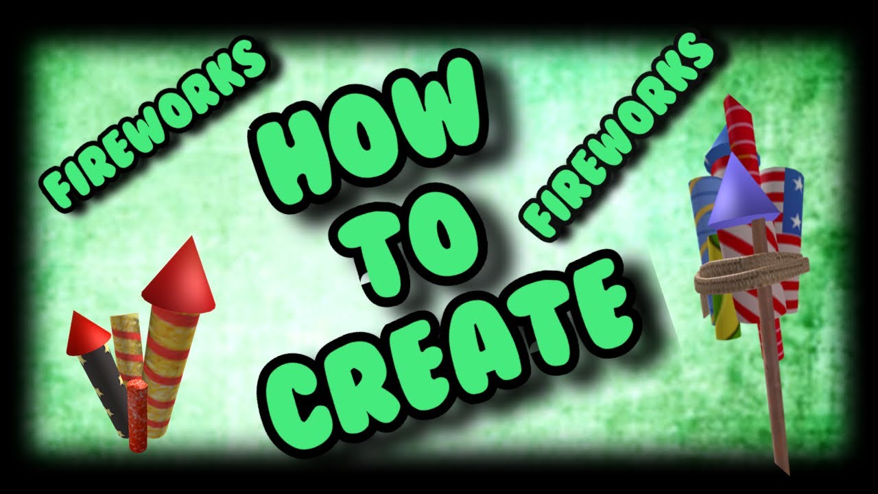 How To Create FireWorks! (How to EP1) - YouTube