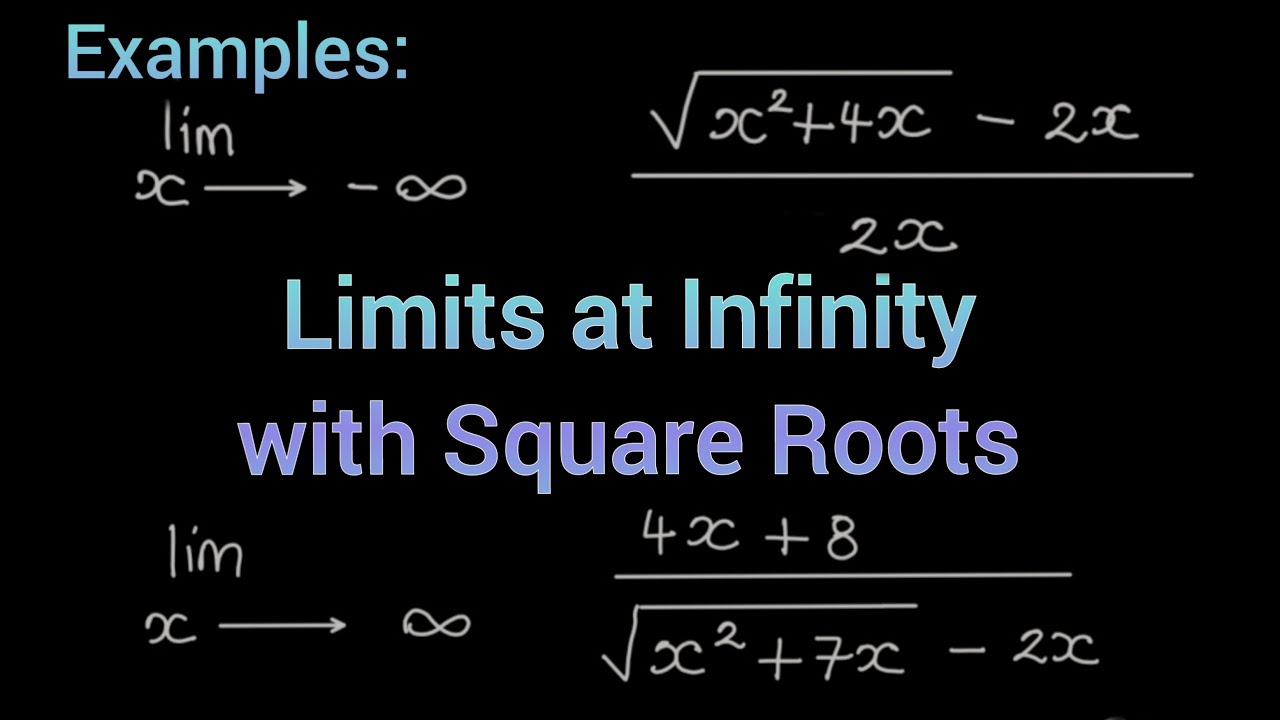 Limits At Infinity With Square Roots YouTube limits-at-infinity-with-square-roots-youtube