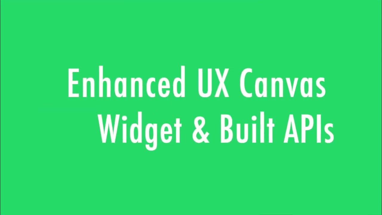 Product Update: Enhanced UX, Canvas Widget & Built APIs - YouTube