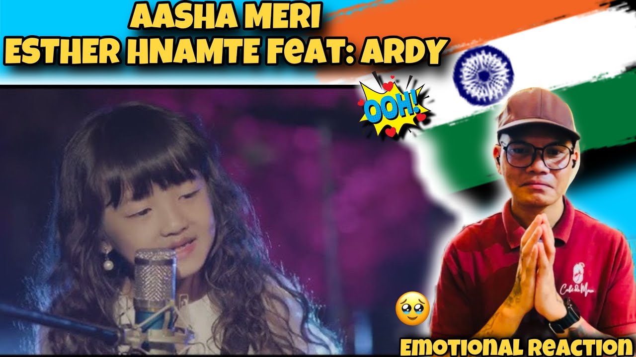 Reaction to: Esther Hnamte feat Ardy : Aasha Meri (Cover ...