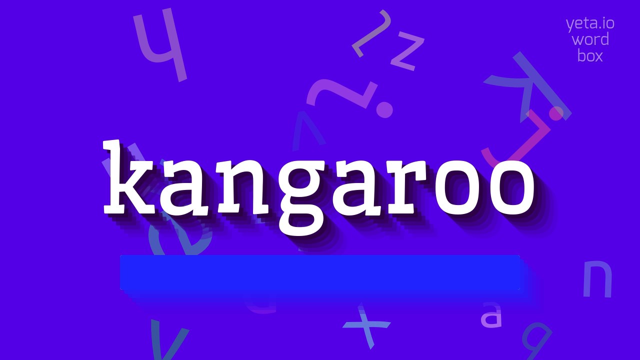How to say "kangaroo"! (High Quality Voices) - YouTube