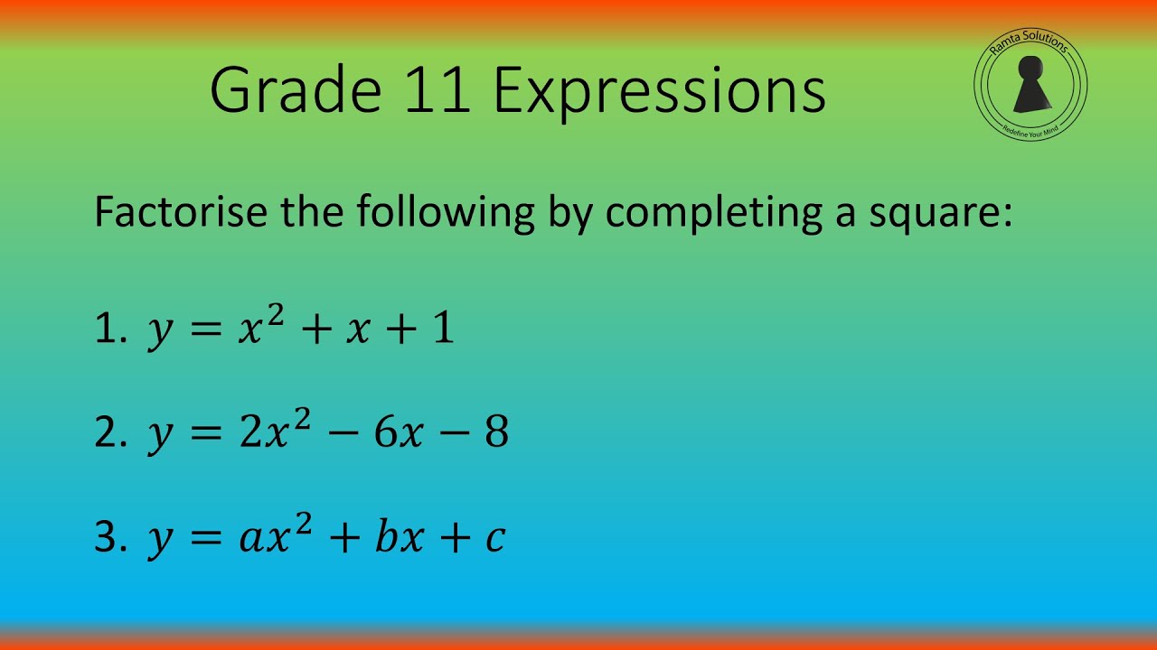 Grade 11 Equations and inequalities | Completing the square (Factorisation) - YouTube