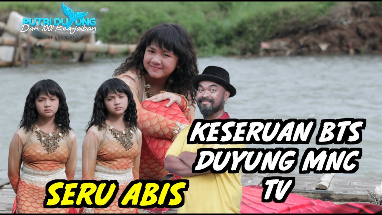 KESERUAN SHOOTING PUTRI DUYUNG MNC TV, MENGENAL LEBIH DEKAT DENGAN ...
