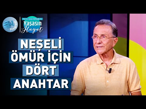 Daha Neşeli Bir Ömür İçin Ne Yapmalı? - @OsmanMuftuogluileYasasinHayat