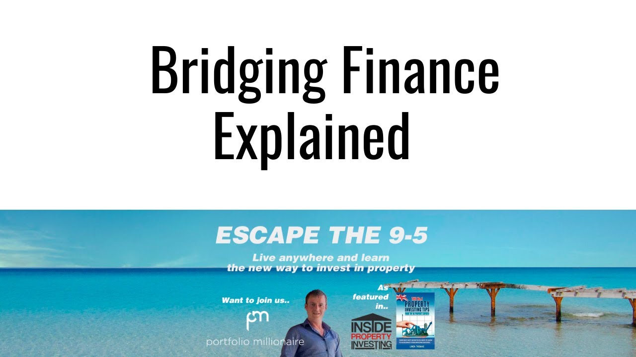 Bridging Finance Explained - YouTube