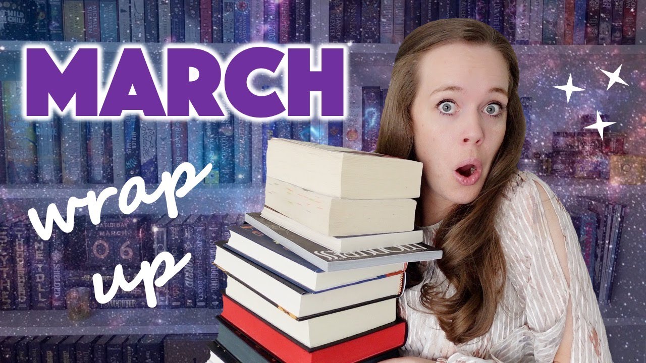 March Wrap Up 2021 15 books! - YouTube