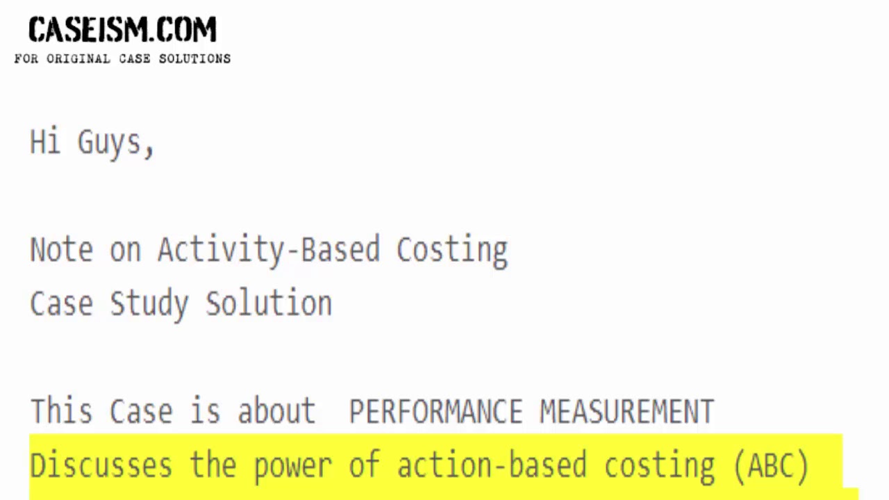 Note On Activity Based Costing Case Study Help Caseism YouTube Note On Activity Based Costing Case Study Help Caseism YouTube