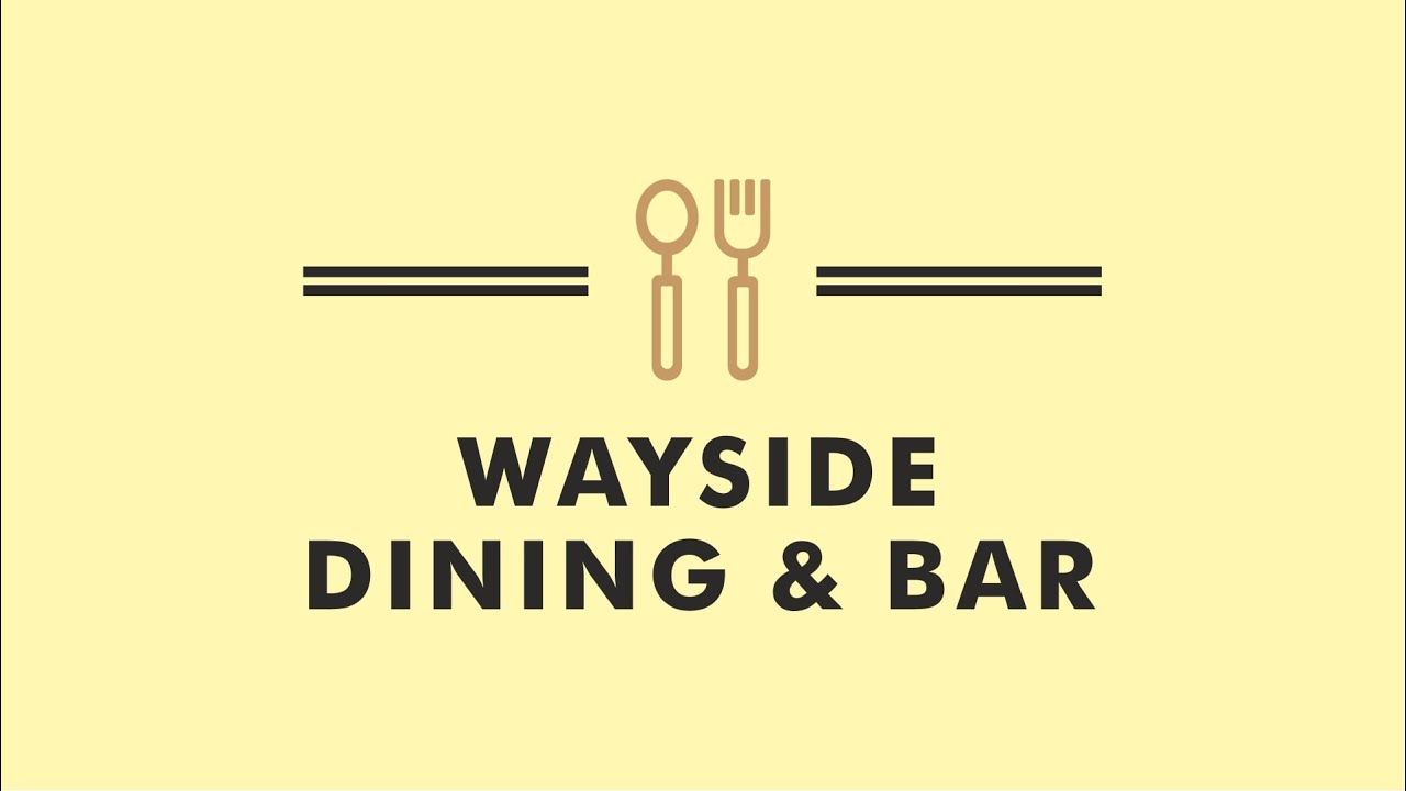 Wayside Dining & Bar - YouTube