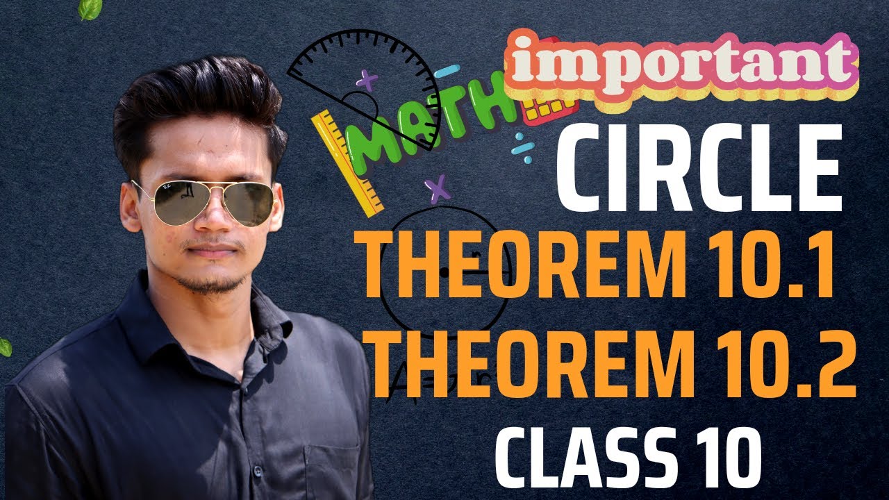 Class 10 Maths | Circles Theorem 10.1 & Theorem 10.2 | Class 10 NCERT ...