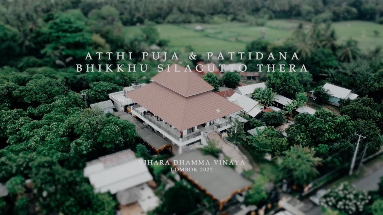 Aṭṭhi Puja dan Pattidana untuk Mendiang Bhikkhu Sīlagutto Thera - YouTube