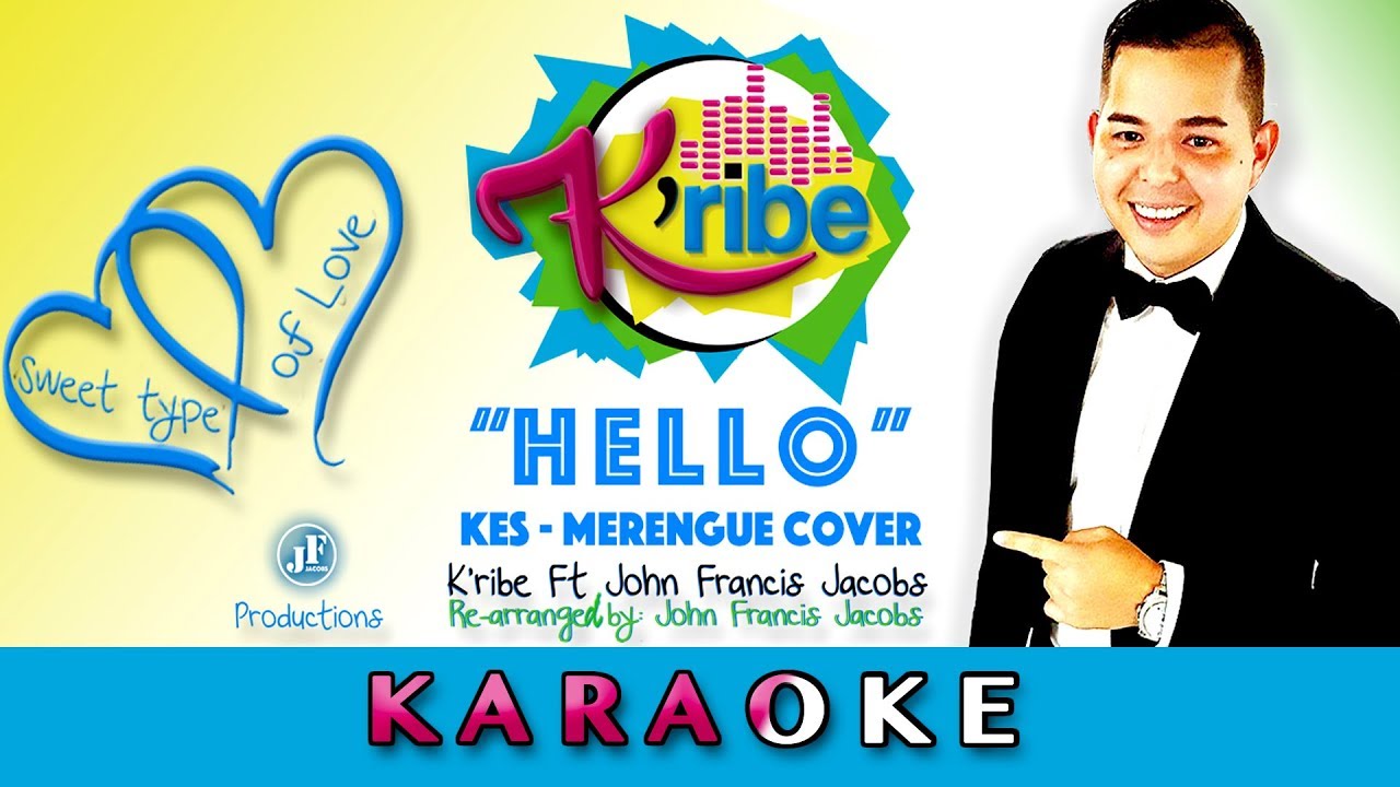 HELLO K'RIBE (KARAOKE) merengue (KES cover) - YouTube