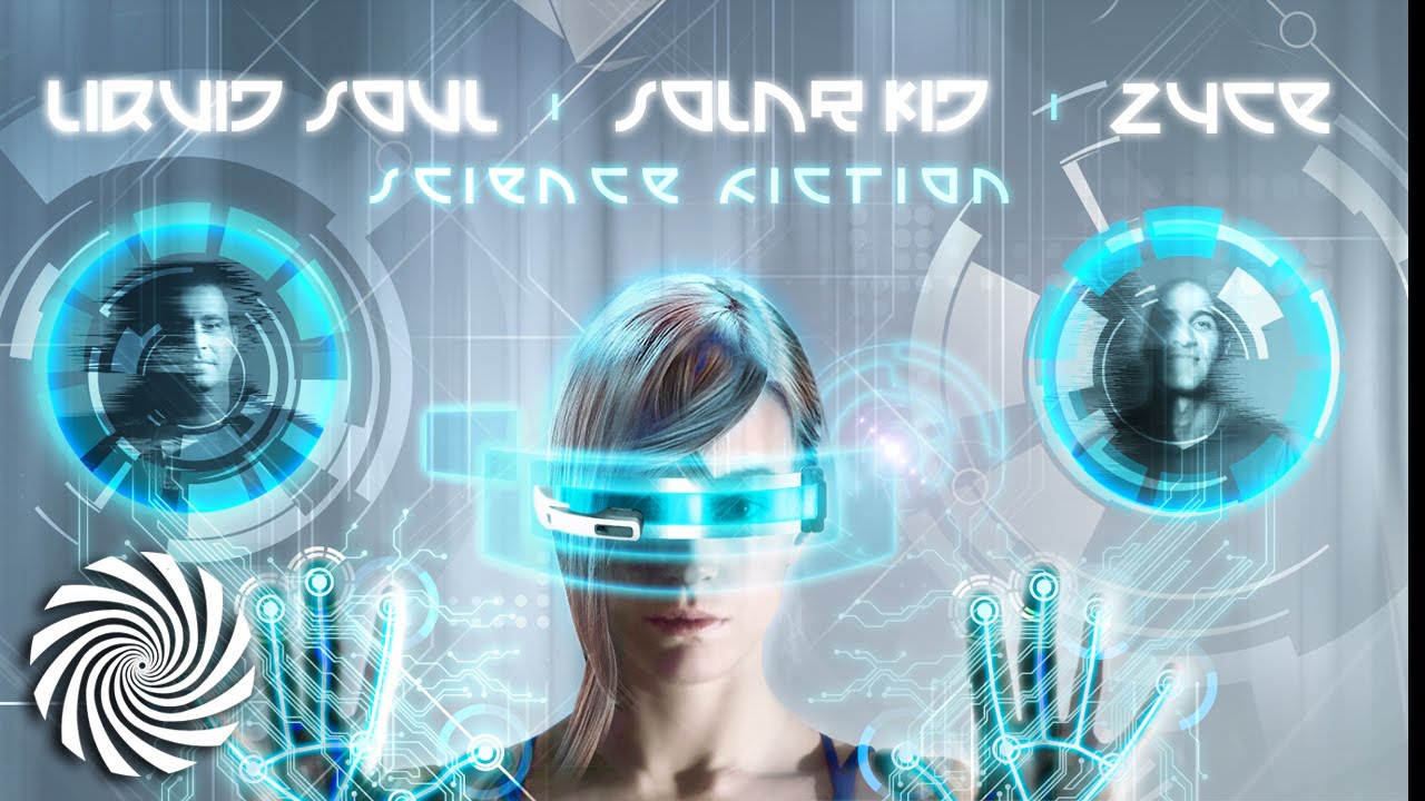 Liquid Soul & Zyce feat. Solar Kid - Science Fiction - YouTube
