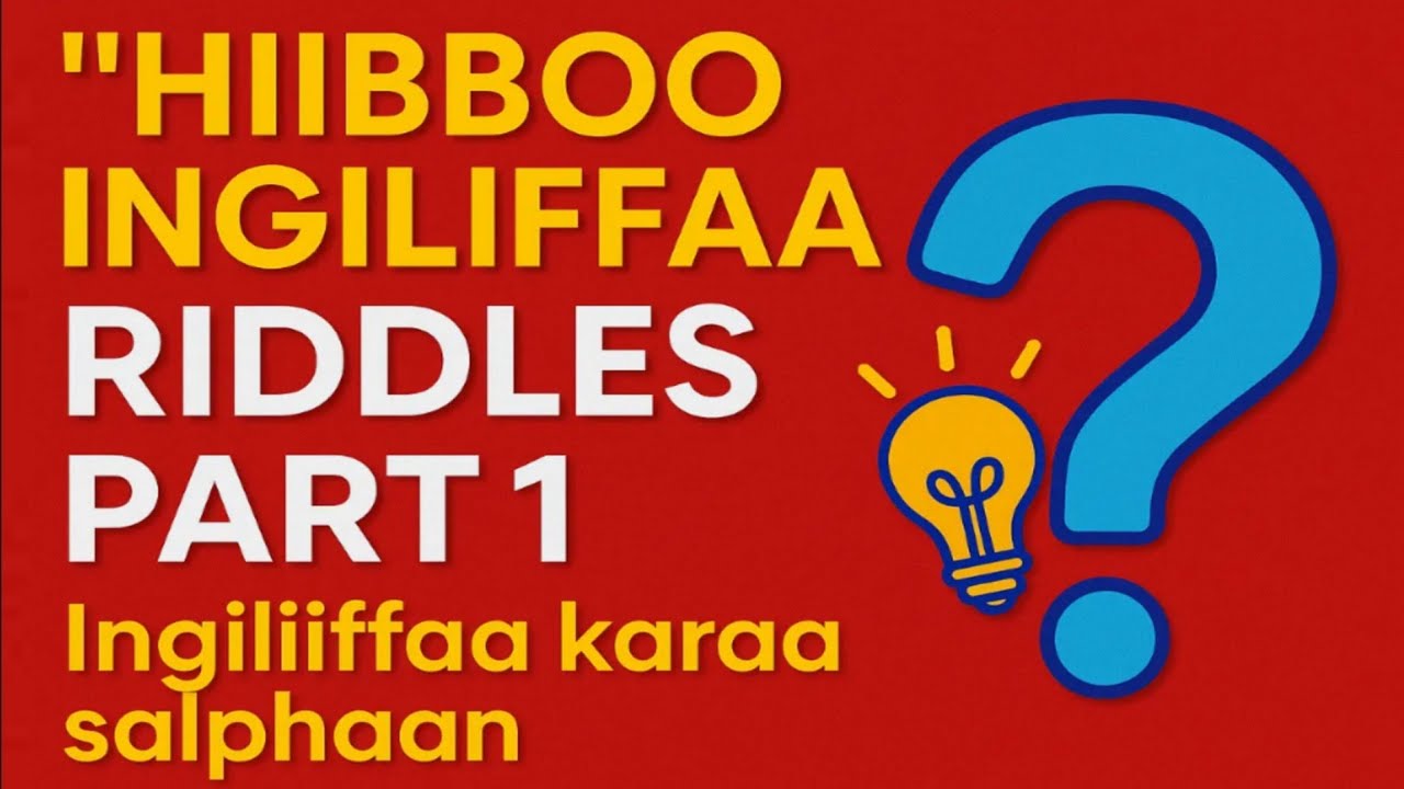 Kutaa 1fffaa #Riddles/hiibboo ingliffaa 🤔 @afaaningilifaa1 - YouTube