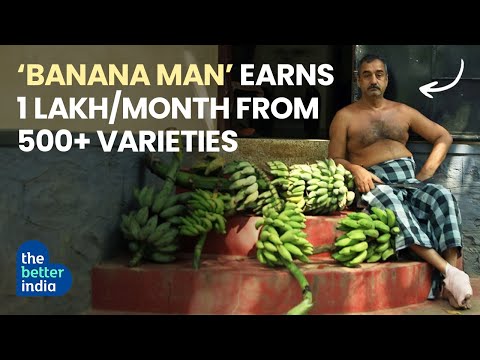 ‘Banana Man’ Earns 1 Lakh/Month From 500+ Varieties