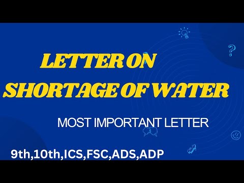 Write a letter to the editor about water shortage in your area ...