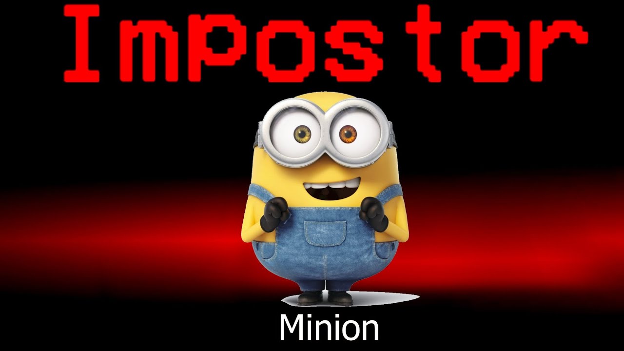 Among Us But Minion Is An Impostor - YouTube