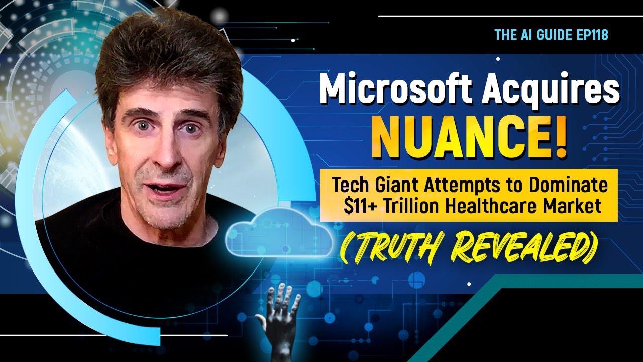 Microsoft Acquires Nuance! | Tech Giant Attempts To Dominate $11 ...