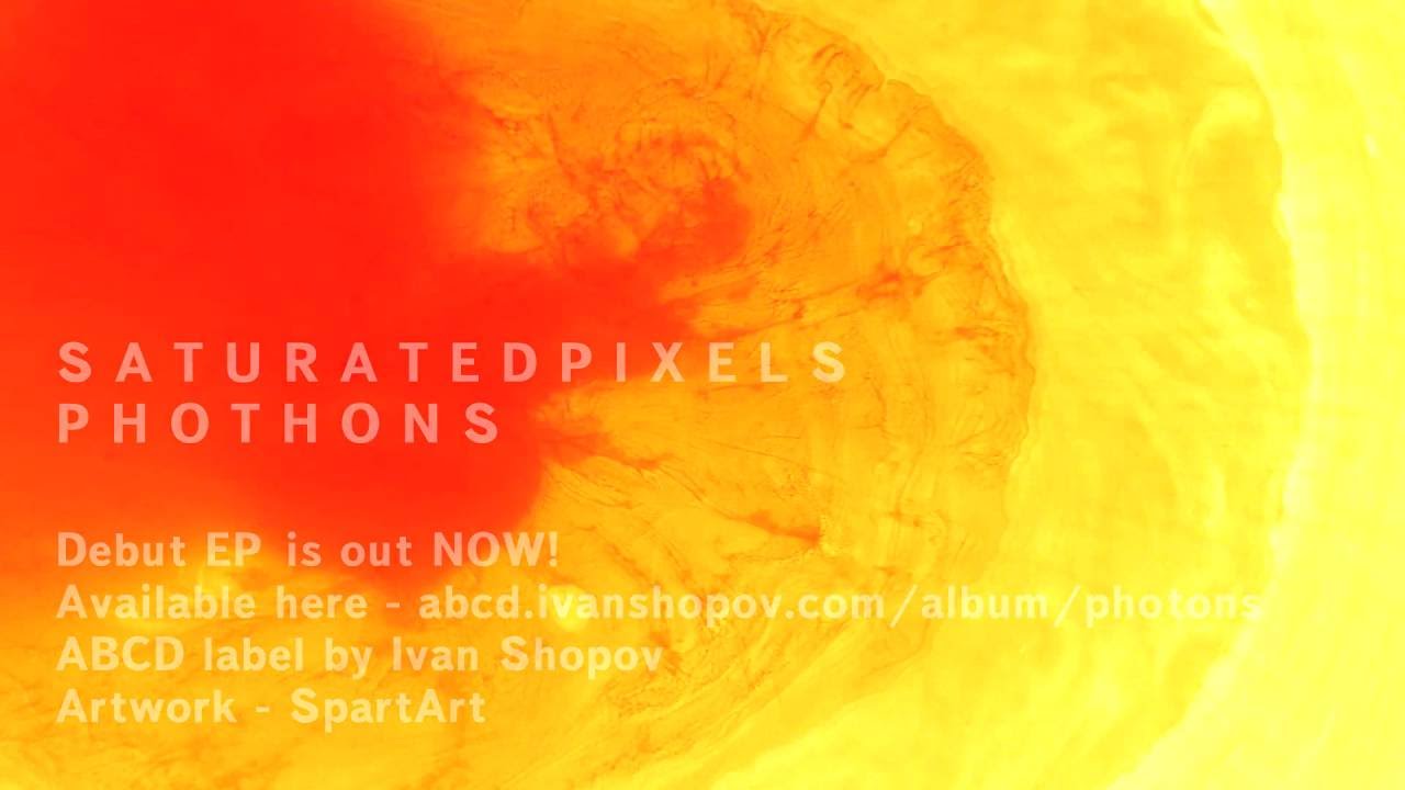 Saturated Pixels - "Photons" EP - YouTube