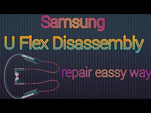 Samsung uflex bluetooth repair || Samsung u flex disassembly