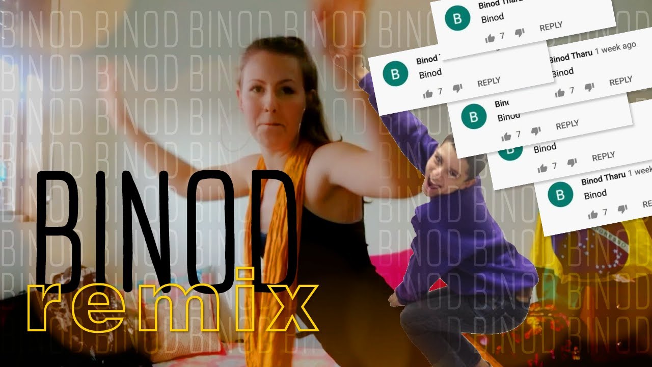 BINOD? remix and dance! BINOD IS INTERNATIONAL VIRAL - YouTube