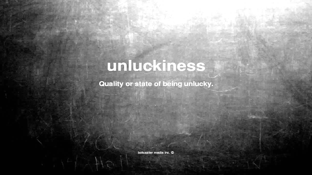 What does unluckiness mean - YouTube
