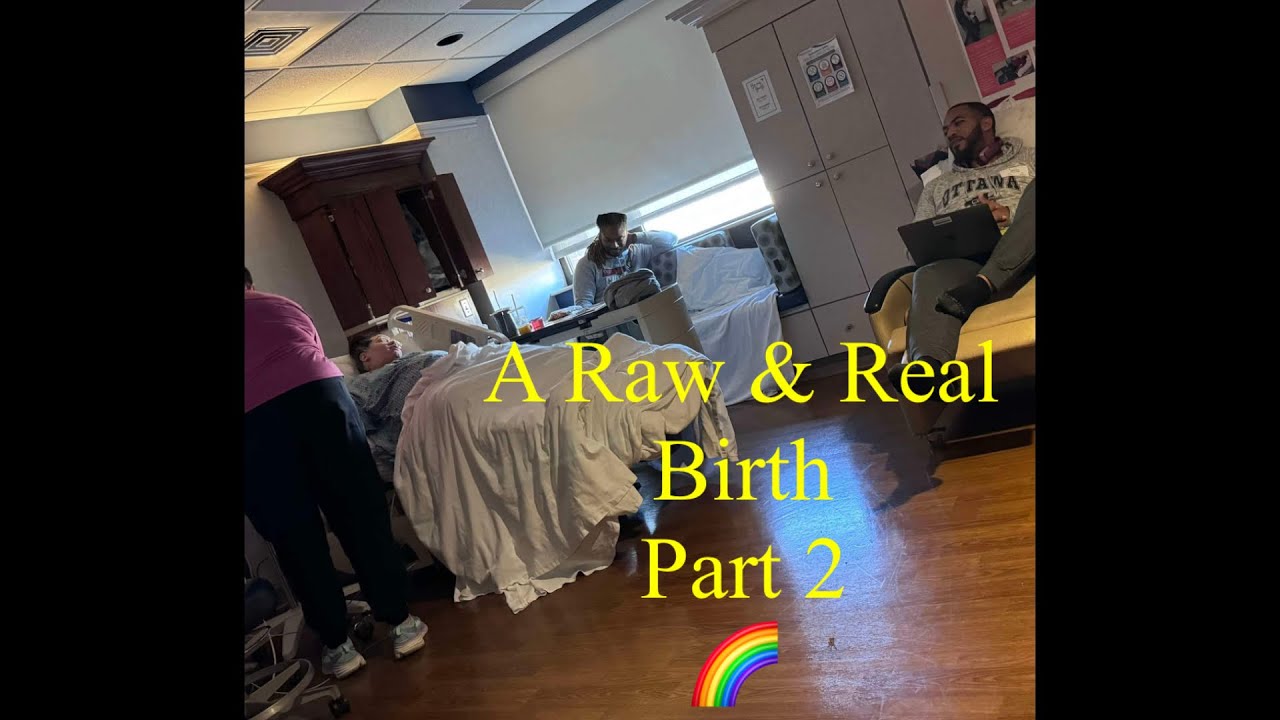 A Raw and Real Birth Part 2 - YouTube
