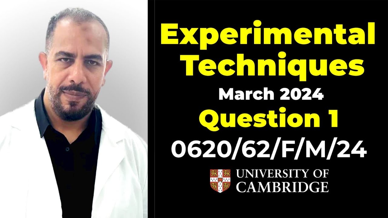 Experimental Techniques | Q. 1 - Paper 62 | Feb / March 2024 | IGCSE ...