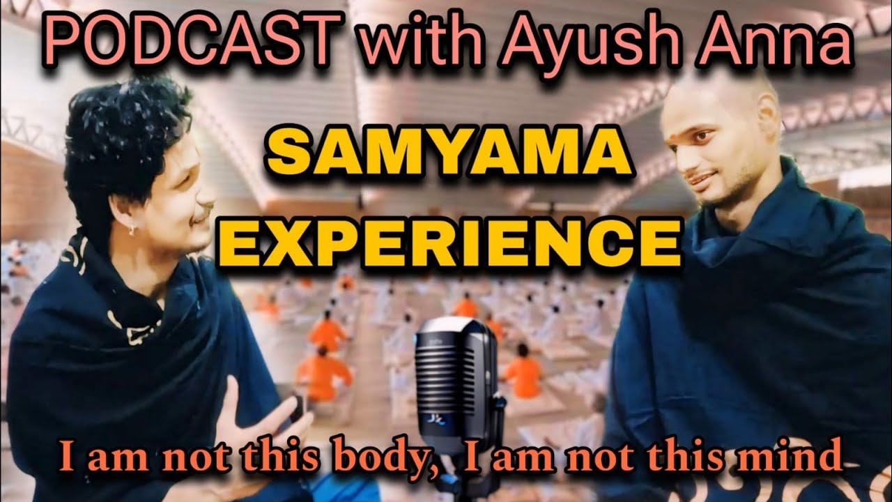 Samyama Experience of Ayush Bhai | How his consciousness rose after ...