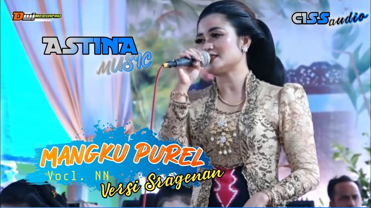 Mangku Purel (Vocl. N N) versi Sragenan • ASTINA Music • CISS Audio - YouTube