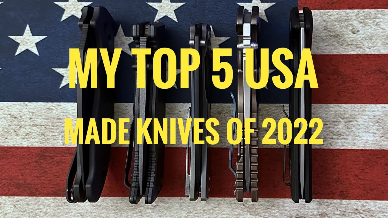 My TOP 5 Favorite USA Made Knives of 2022! - YouTube