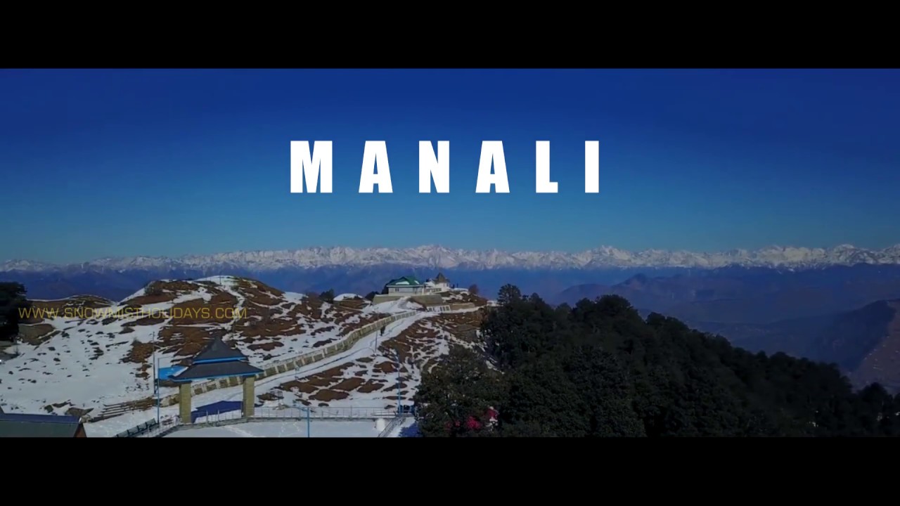 MANALI | 2019 | COMMERCIAL | TOURISM | MANALI IN 4K | HIMACHAL PRADESH ...