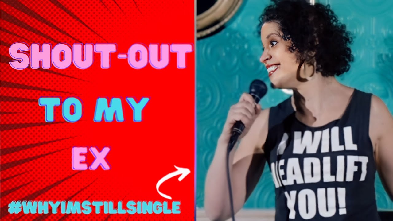 Stand Up Comedy | Elyssa Phillips | Shout-Out To My Ex - YouTube