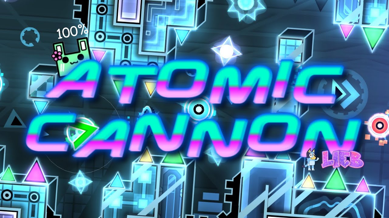 NEW HARDEST, FIRST LIST DEMON!!! // ATOMIC CANNON BY LIEB 100% (JUMP? FROM KILLBOT) - YouTube