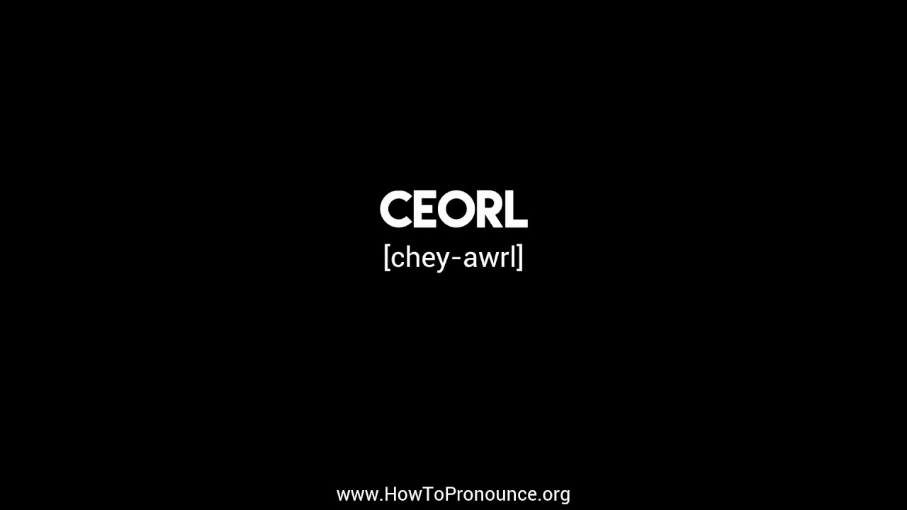 How to Pronounce "ceorl" - YouTube