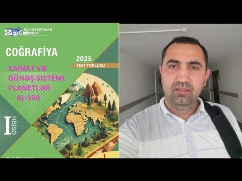 Roman Yusubov // Coğrafiya Test Toplusu l hissə 2025-Kainat və Günəş sistemi. Planetlər - [ 81-150 ]