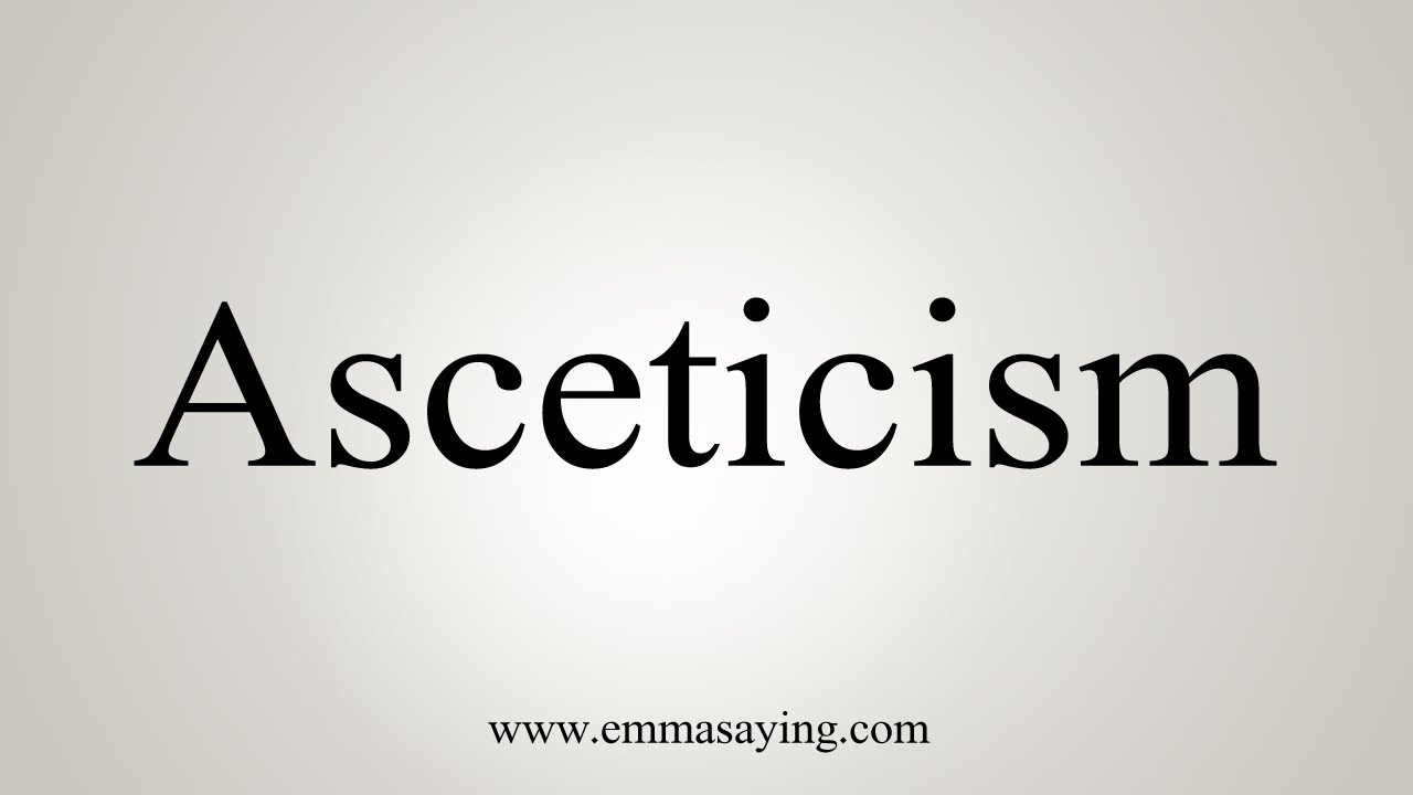 How To Say Asceticism - YouTube