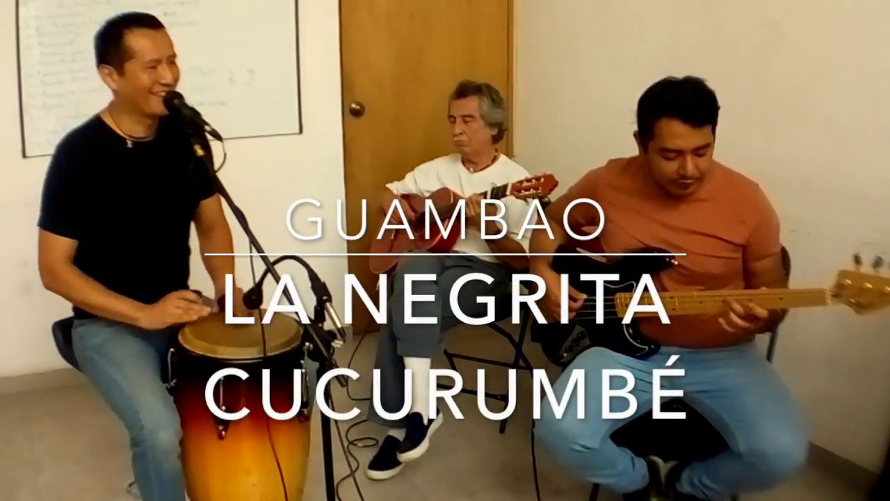 LA NEGRITA CUCURUMBÉ (Cri-Cri) - Guambao - YouTube