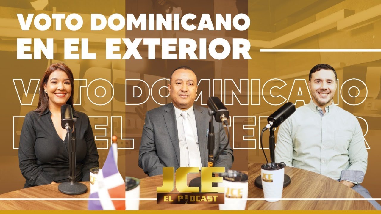 Ep.5 JCE El Podcast - Voto Dominicano en el Exterior - YouTube