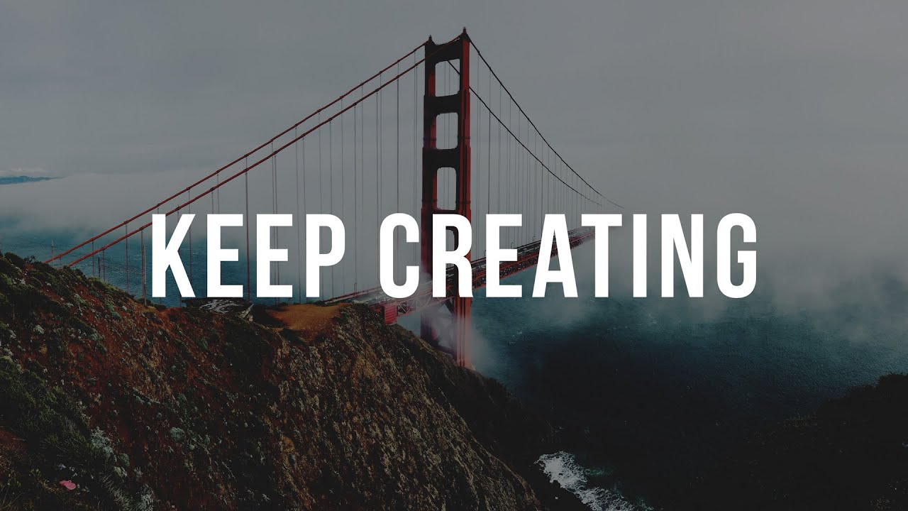 Keep Creating YouTube keep-creating-youtube