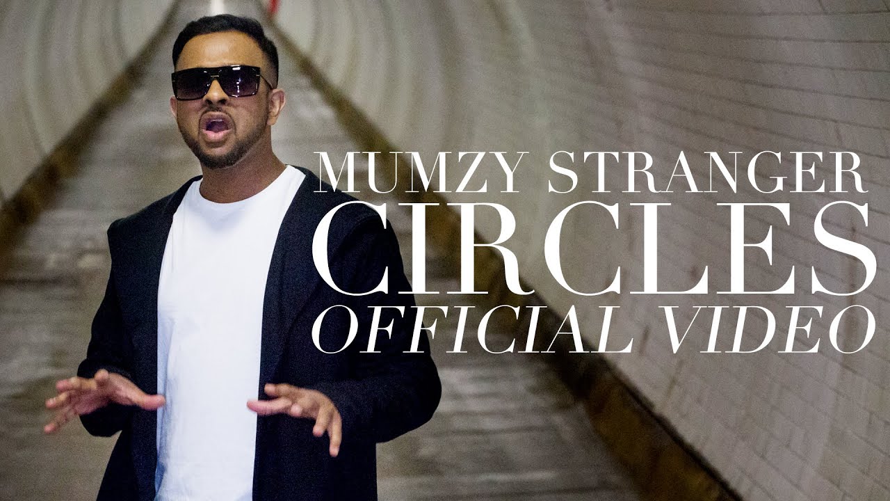 Mumzy Stranger - Circles (Official Video) - YouTube