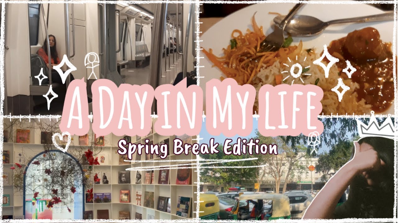 A Day in My Life- Spring Break Edition - YouTube