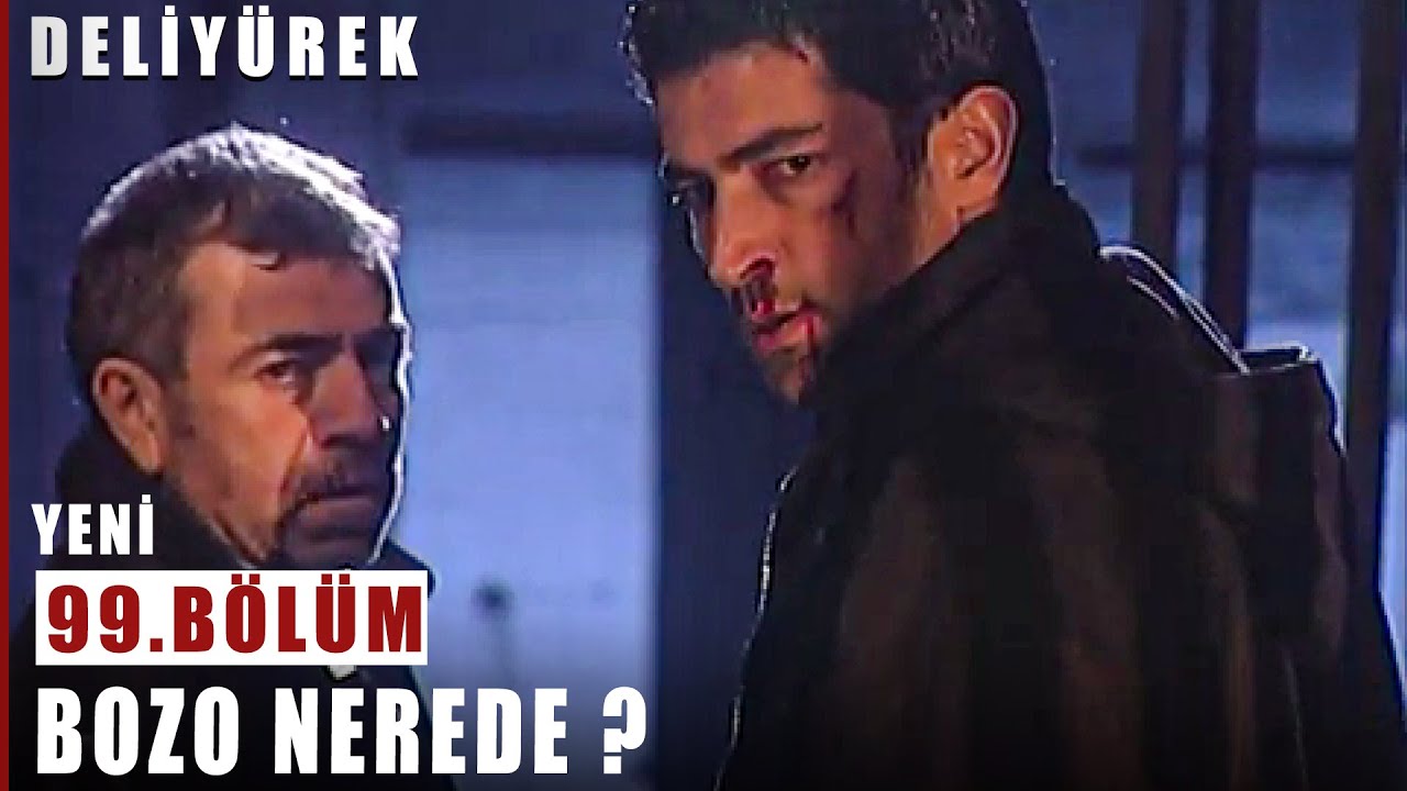 Bozo Nerede ? - Deli Yürek - 99.Bölüm - YouTube