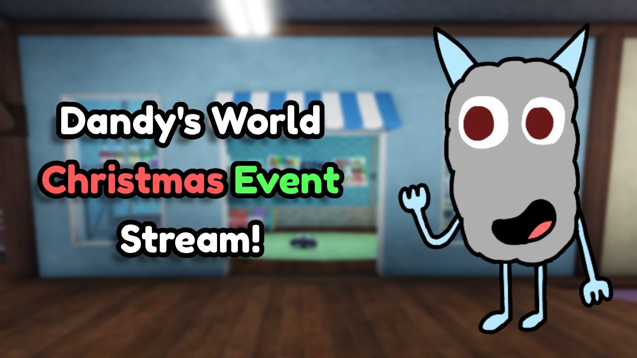 Dandy's World Christmas Event Stream! (Day 1) - YouTube