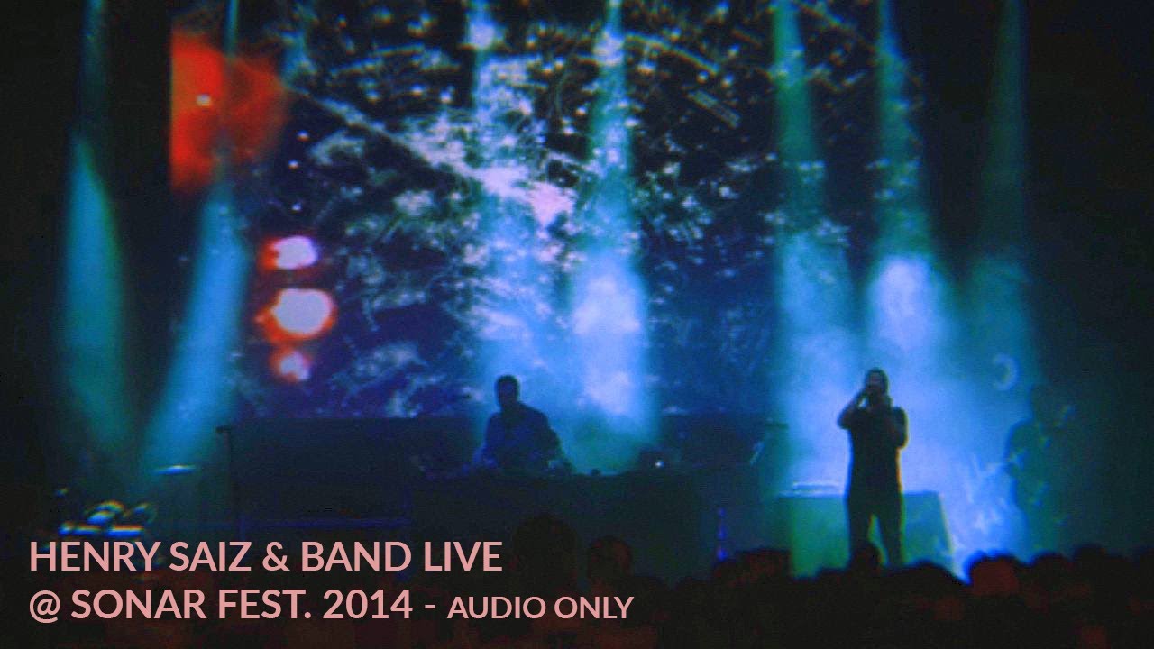 At Home with Henry 188 - HENRY SAIZ & BAND LIVE @ SONAR FEST. 2014 ...