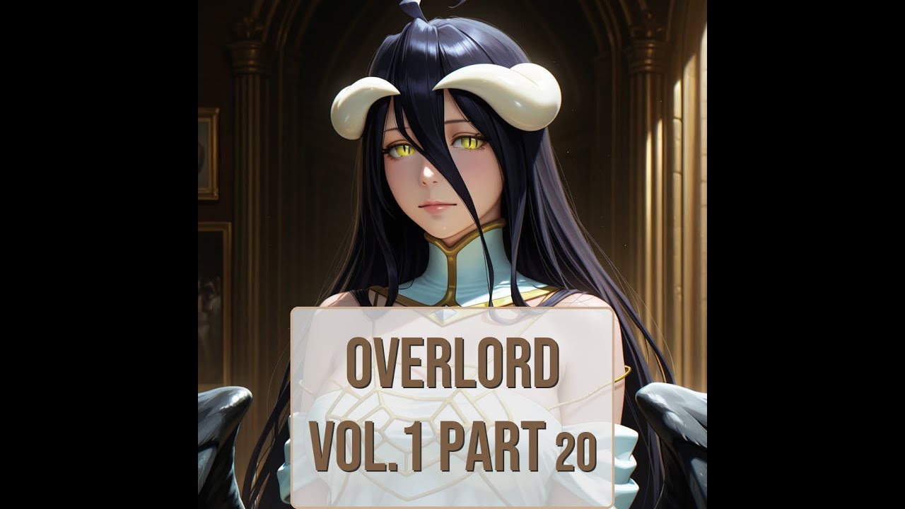 Overlord - Vol. 1 Part 20 - The Undead King - (Smooth Read) Audiobook ...