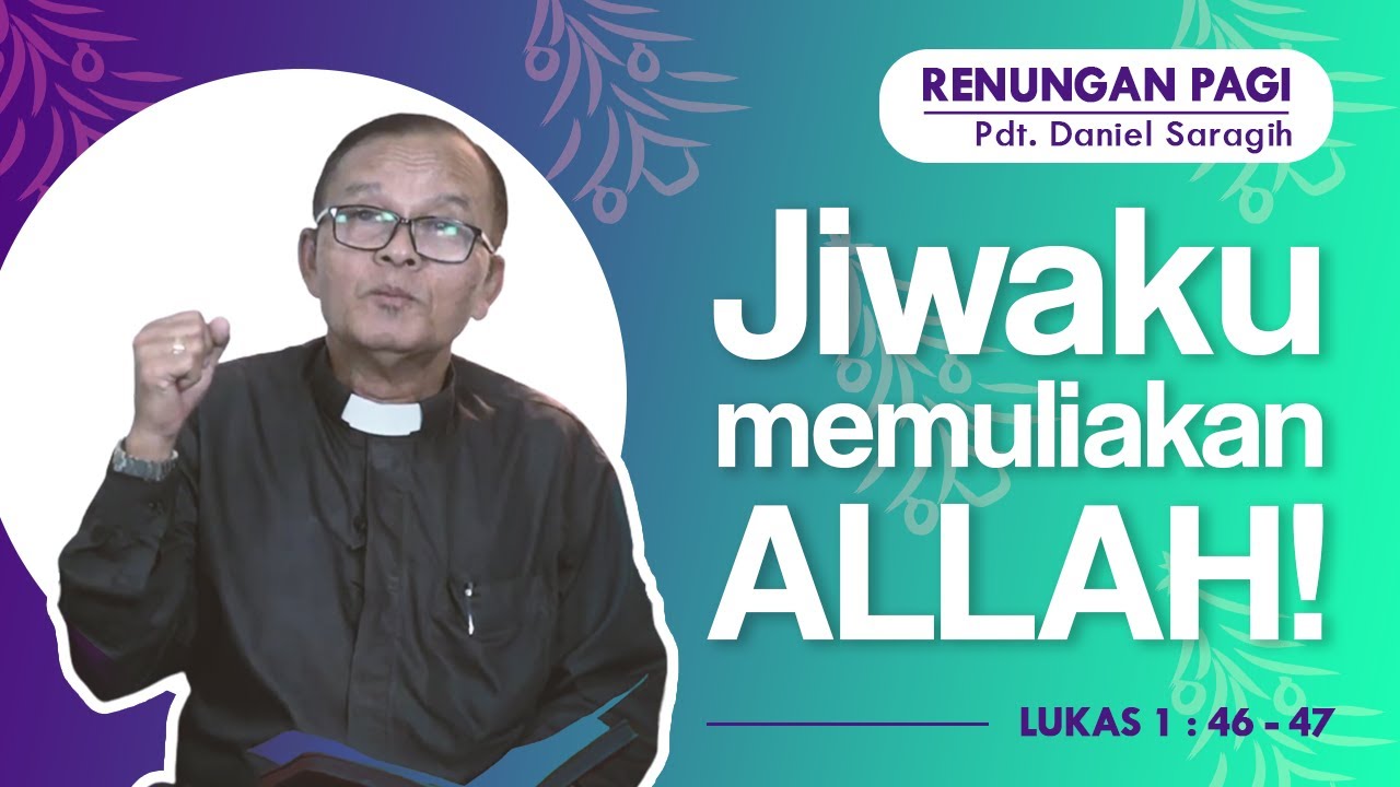 JIWAKU MEMULIAKAN TUHAN | Pdt. Daniel Saragih - YouTube
