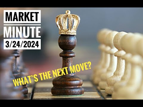 What's the Market's Next Move? - Market Minute 24 March 2024 - YouTube