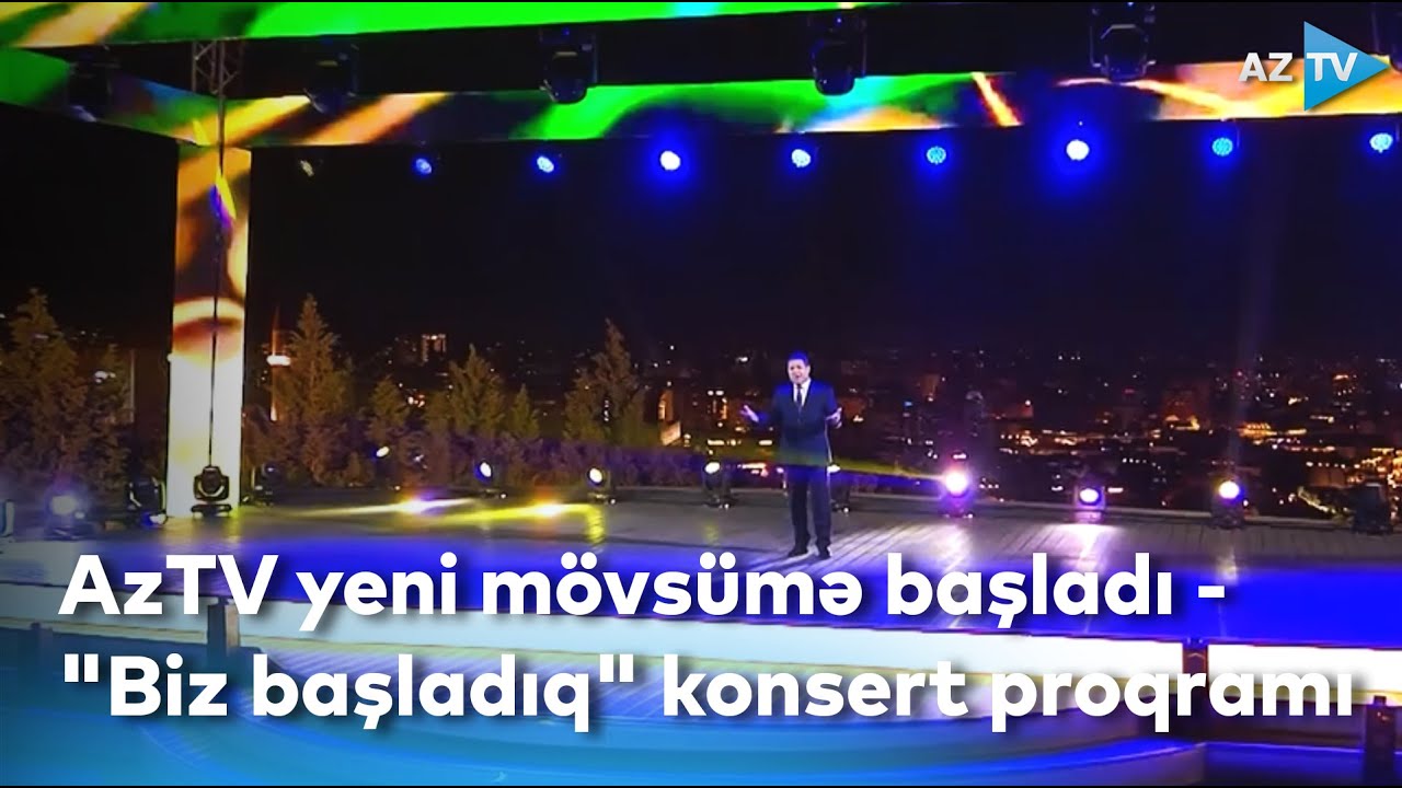 AzTV yeni mövsümə başladı - "Biz başladıq" konsert proqramı - YouTube