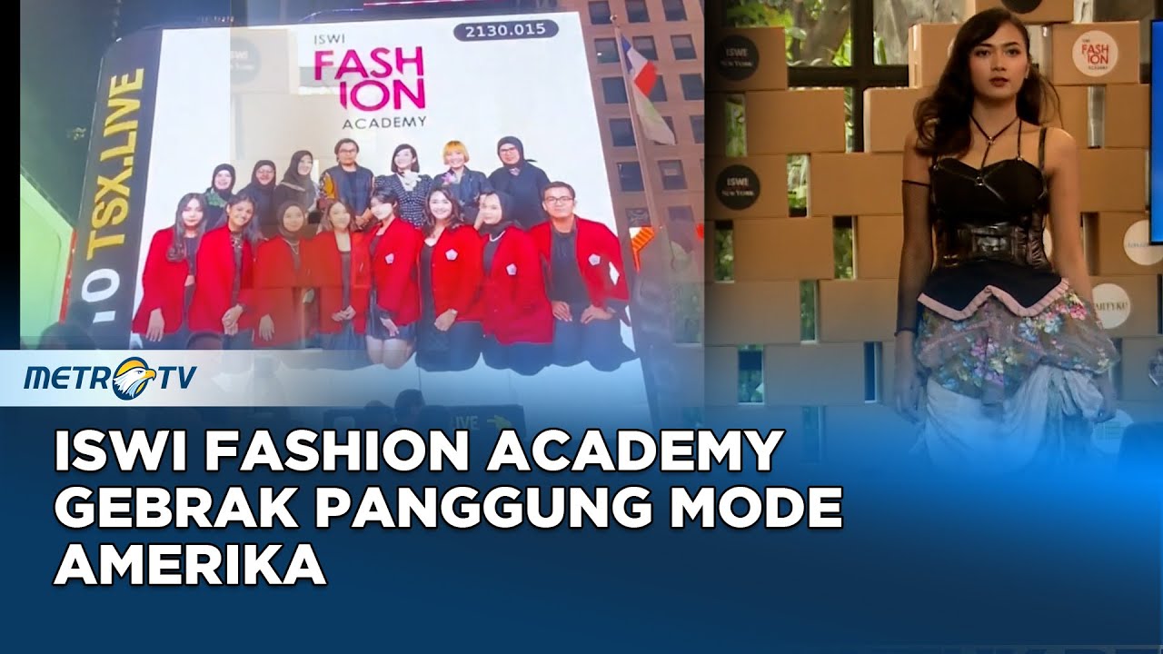 ISWI Fashion Academy Gebrak Panggung Mode Amerika - YouTube