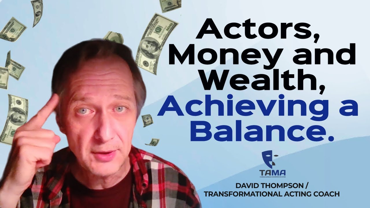 Actors Money and Wealth Achieving a Balance || Acting Coach #actors # ...